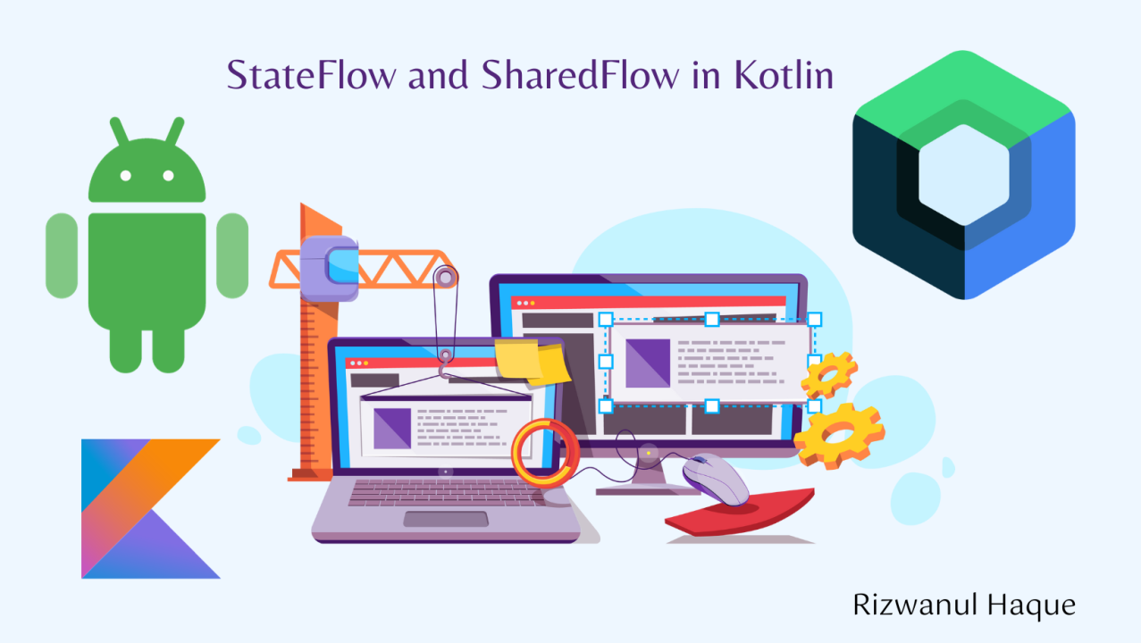 Understanding StateFlow and SharedFlow in Kotlin: A Comprehensive Guide Understanding StateFlow and SharedFlow in Kotlin: A Comprehensive Guide