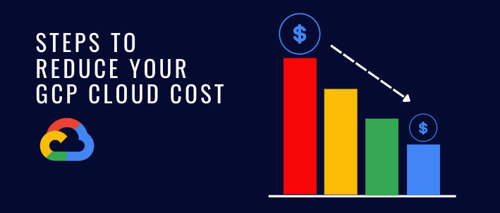 Achieving Cost Efficiency on Google Cloud Platform (GCP) Achieving Cost Efficiency on Google Cloud Platform (GCP)