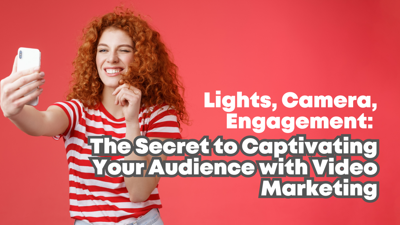 Lights, Camera, Engagement: The Secret to Captivating Your Audience ... Lights, Camera, Engagement: The Secret to Captivating Your Audience ...