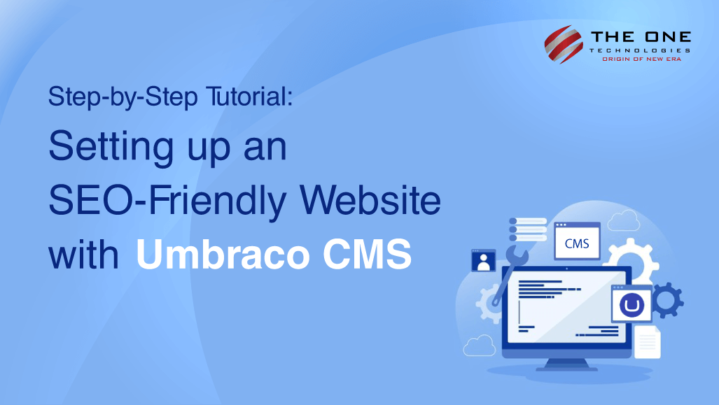Step-by-Step Tutorial: Setting up an SEO-Friendly Website with Umbraco CMS Step-by-Step Tutorial: Setting up an SEO-Friendly Website with Umbraco CMS