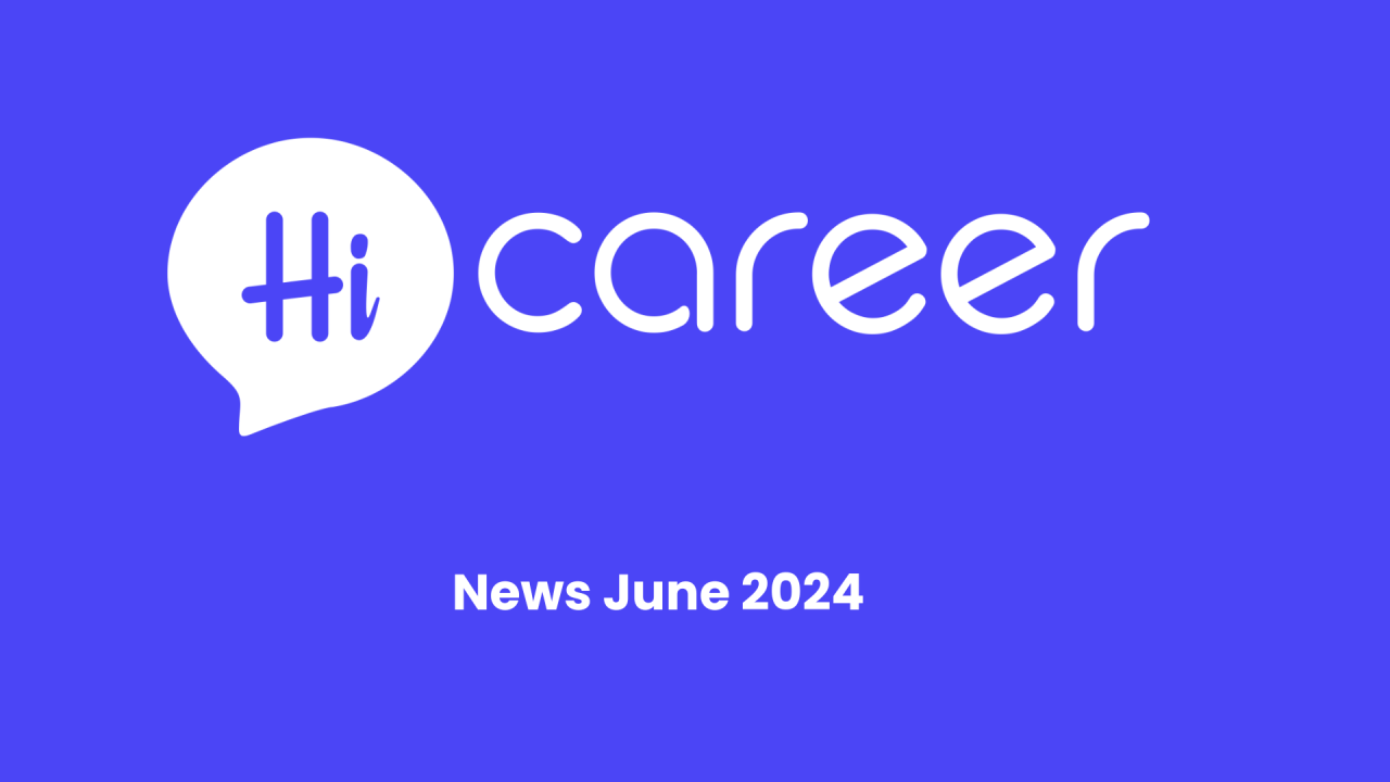 💙 HiCareer Newsletter June 2024 💙 💙 HiCareer Newsletter June 2024 💙