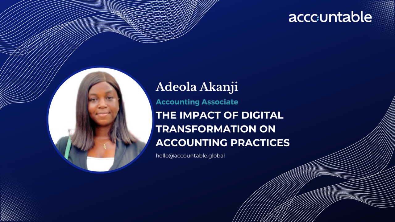 THE IMPACT OF DIGITAL TRANSFORMATION ON ACCOUNTING PRACTICES THE IMPACT OF DIGITAL TRANSFORMATION ON ACCOUNTING PRACTICES