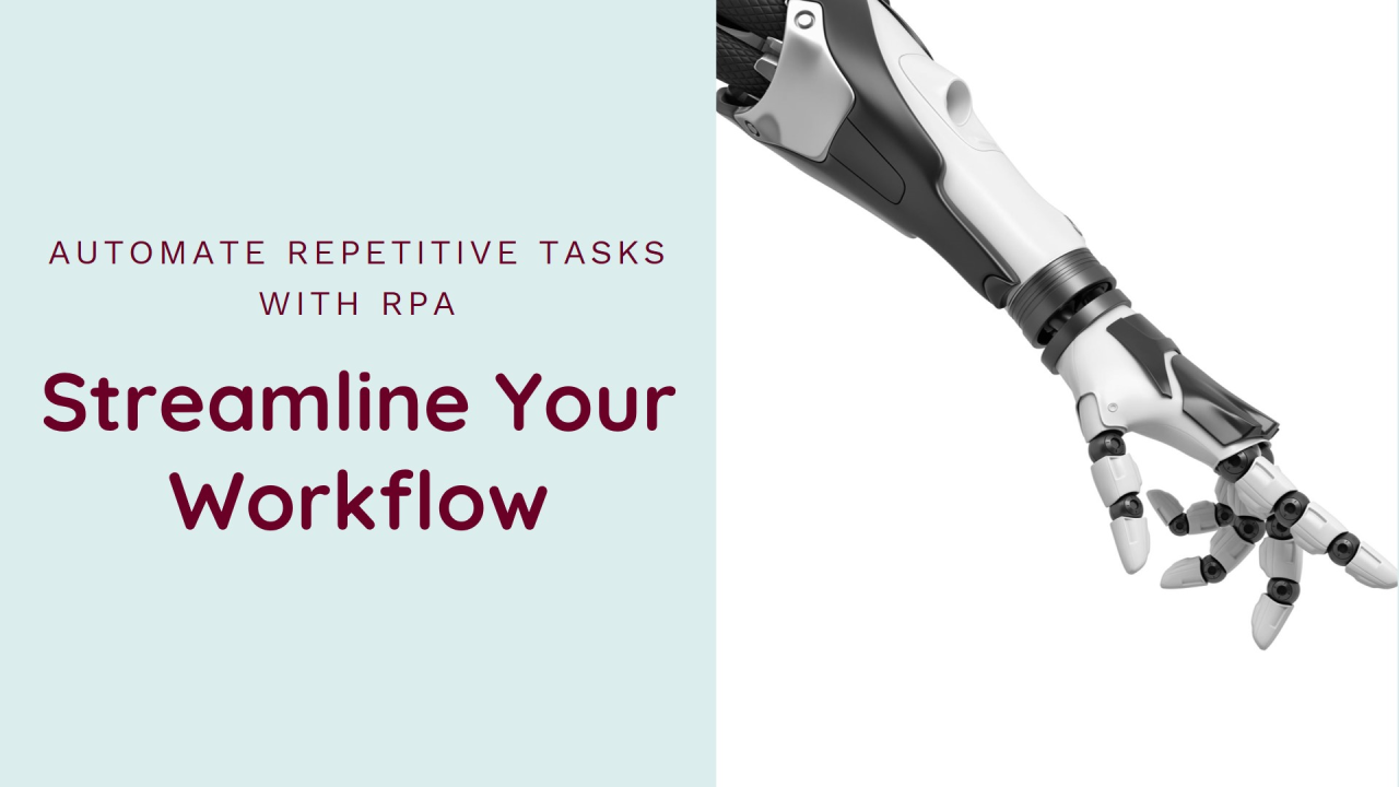 Automate repetitive tasks with RPA Automate repetitive tasks with RPA