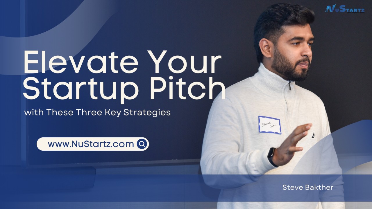 Elevate Your Startup Pitch with These Three Key Strategies Elevate Your Startup Pitch with These Three Key Strategies