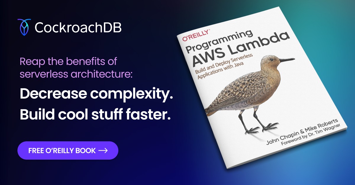 Cockroach Labs on LinkedIn: O’Reilly Programming AWS Lambda | Cockroach ... Cockroach Labs on LinkedIn: O’Reilly Programming AWS Lambda | Cockroach ...