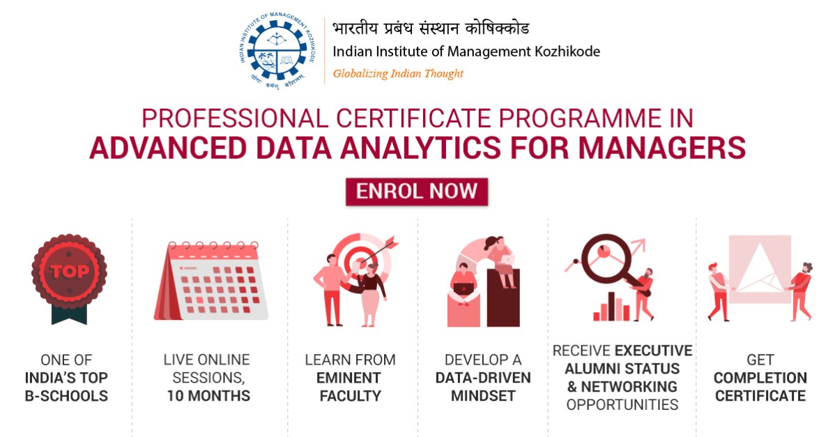 IIM Kozhikode Professional Certificate Programme in Advanced Data ... IIM Kozhikode Professional Certificate Programme in Advanced Data ...