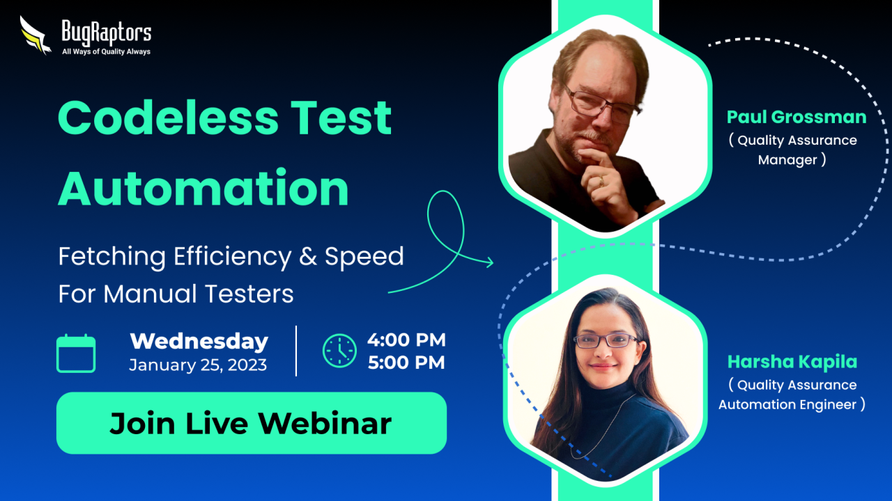 Webinar: Codeless Test Automation | Paul & Harsha | BugRaptors | LinkedIn Webinar: Codeless Test Automation | Paul & Harsha | BugRaptors | LinkedIn