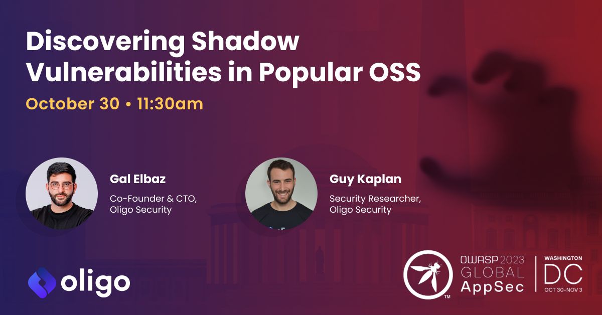 Oligo Security on LinkedIn: OWASP 2023 Global AppSec Washington, DC ... Oligo Security on LinkedIn: OWASP 2023 Global AppSec Washington, DC ...