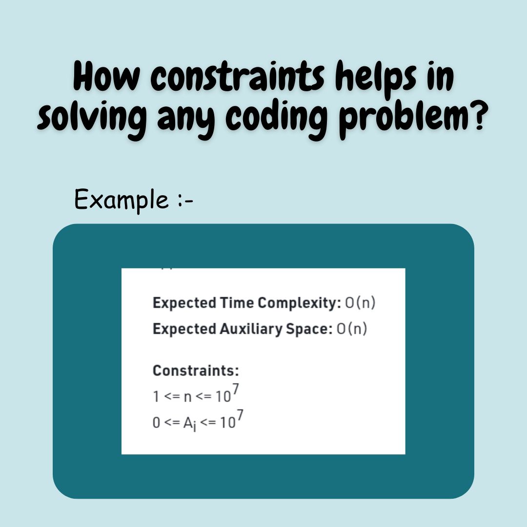 How constraints can help us solve coding problems | Adrija Verma posted ... How constraints can help us solve coding problems | Adrija Verma posted ...