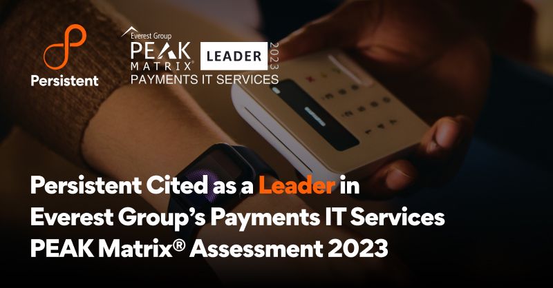 Persistent Systems on LinkedIn: Leader in Everest Group’s Payments IT ... Persistent Systems on LinkedIn: Leader in Everest Group’s Payments IT ...