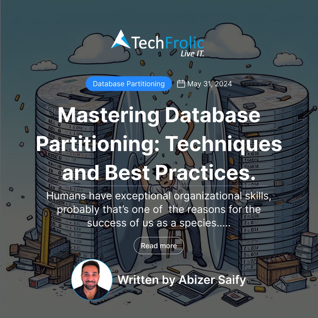 TechFrolic on LinkedIn: Mastering Database Partitioning: Techniques and ... TechFrolic on LinkedIn: Mastering Database Partitioning: Techniques and ...