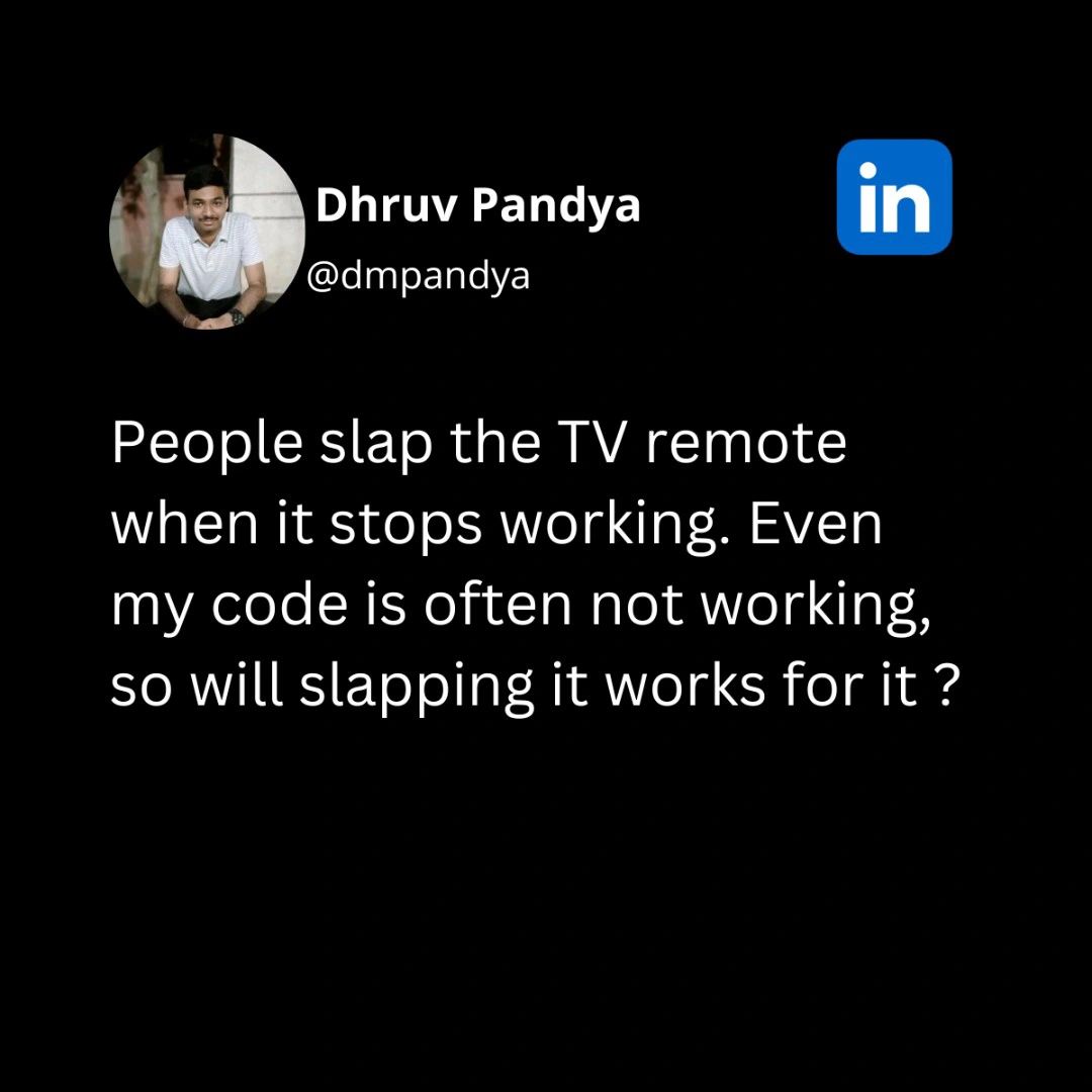 Dhruv Pandya on LinkedIn: #coding #developers #bugfixing Dhruv Pandya on LinkedIn: #coding #developers #bugfixing