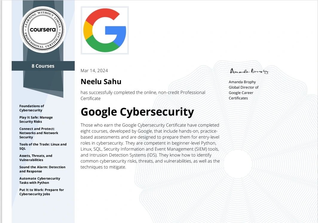 I earned a Google Cybersecurity Certificate! | Neelu Sahu posted on the ... I earned a Google Cybersecurity Certificate! | Neelu Sahu posted on the ...