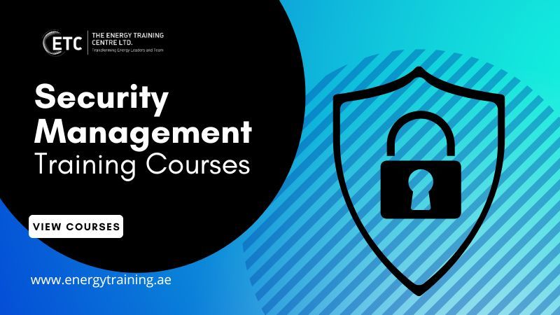 The Energy Training Centre on LinkedIn: Security Management Training ... The Energy Training Centre on LinkedIn: Security Management Training ...
