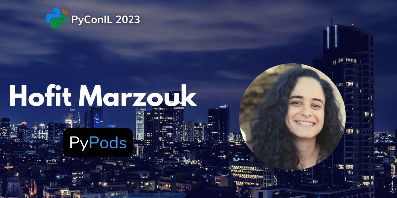 Hofit Marzouk on LinkedIn: #pyconil #pypodsil #python Hofit Marzouk on LinkedIn: #pyconil #pypodsil #python