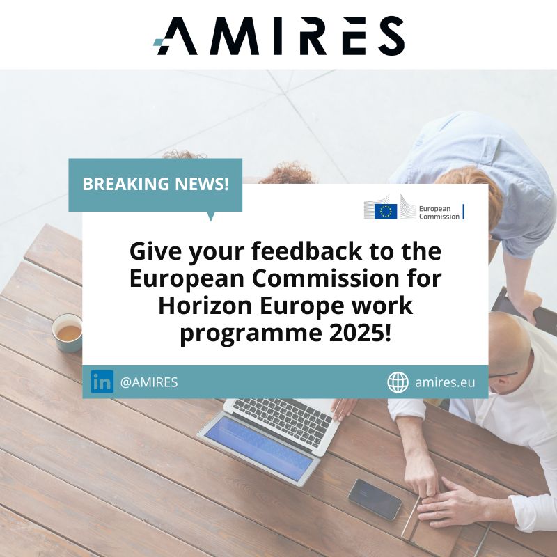 AMIRES on LinkedIn: Feedback opportunity for Horizon Europe work ... AMIRES on LinkedIn: Feedback opportunity for Horizon Europe work ...
