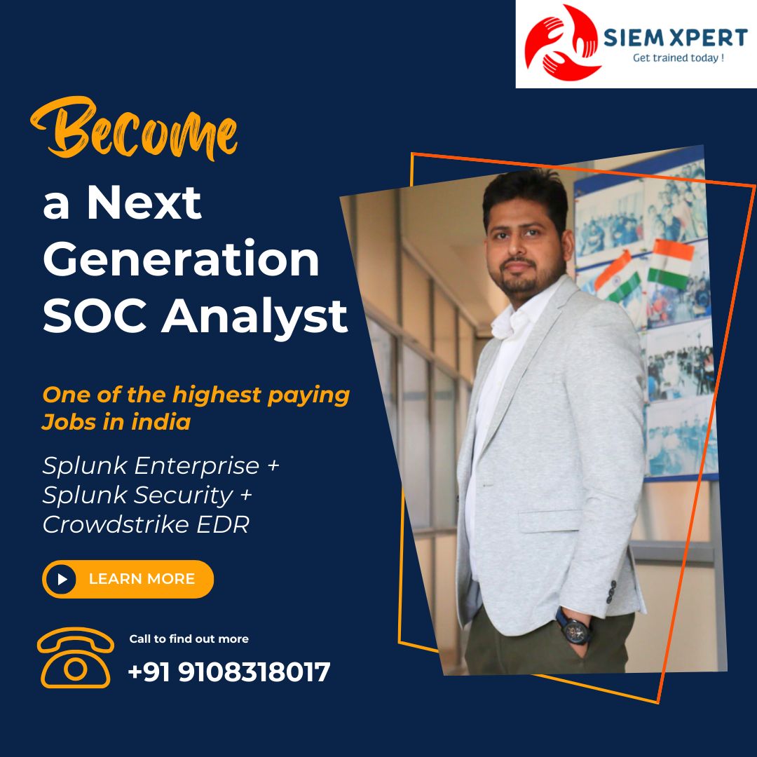 New Batch is starting soon! SOC Analyst Training: 9108318017 | SIEM ... New Batch is starting soon! SOC Analyst Training: 9108318017 | SIEM ...