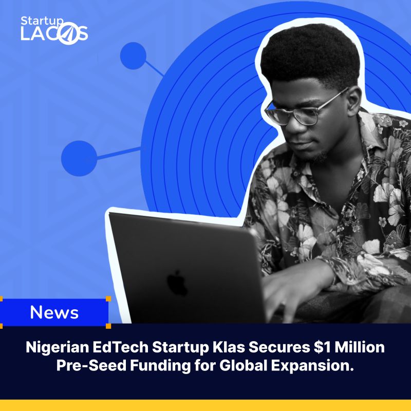 Startup Lagos on LinkedIn: Nigerian EdTech Startup Klas Secures $1 ... Startup Lagos on LinkedIn: Nigerian EdTech Startup Klas Secures $1 ...