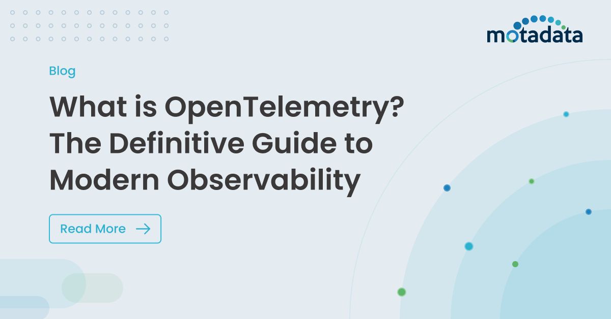 Motadata on LinkedIn: OpenTelemetry: A Comprehensive Guide Motadata on LinkedIn: OpenTelemetry: A Comprehensive Guide