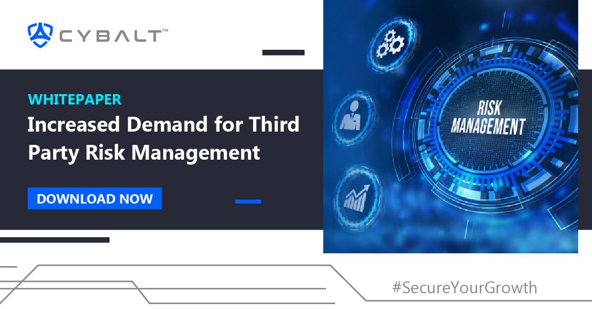 Cybalt on LinkedIn: Increased Demand for Third-party Risk Management ... Cybalt on LinkedIn: Increased Demand for Third-party Risk Management ...