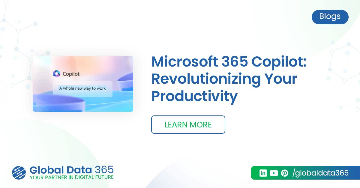 Global Data 365 on LinkedIn: Microsoft 365 Copilot: Revolutionizing ... Global Data 365 on LinkedIn: Microsoft 365 Copilot: Revolutionizing ...