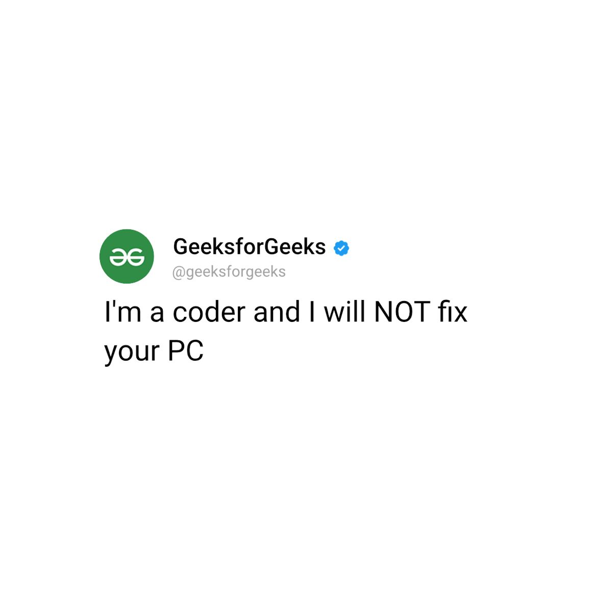GeeksforGeeks on LinkedIn: #codinghumor #codingmemes #codinglife # ... GeeksforGeeks on LinkedIn: #codinghumor #codingmemes #codinglife # ...