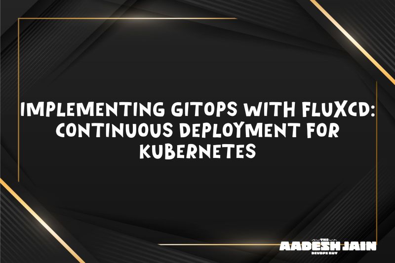 Learn about GitOps with FluxCD | Aadesh Jain ♾️ posted on the topic ... Learn about GitOps with FluxCD | Aadesh Jain ♾️ posted on the topic ...
