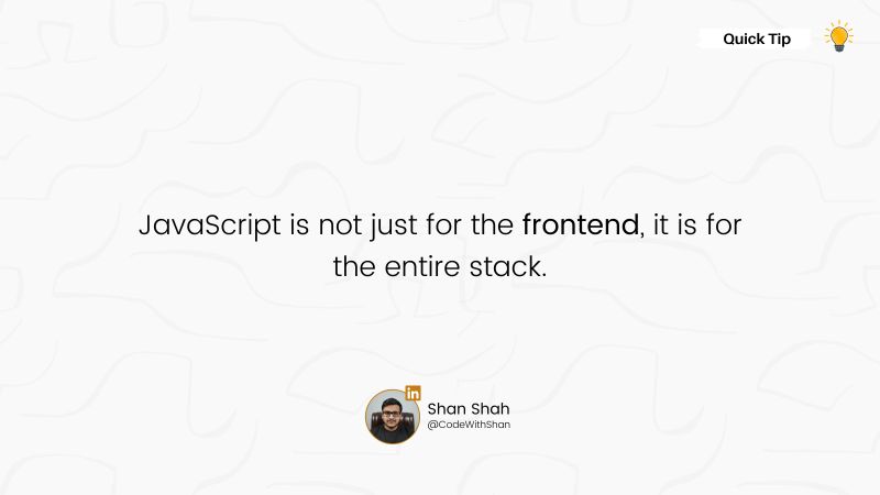 Shan Shah on LinkedIn: JavaScript is not just for the frontend, it is ... Shan Shah on LinkedIn: JavaScript is not just for the frontend, it is ...