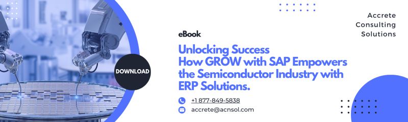 Accrete Consulting Solutions on LinkedIn: #semiconductor #growwithsap #erp Accrete Consulting Solutions on LinkedIn: #semiconductor #growwithsap #erp