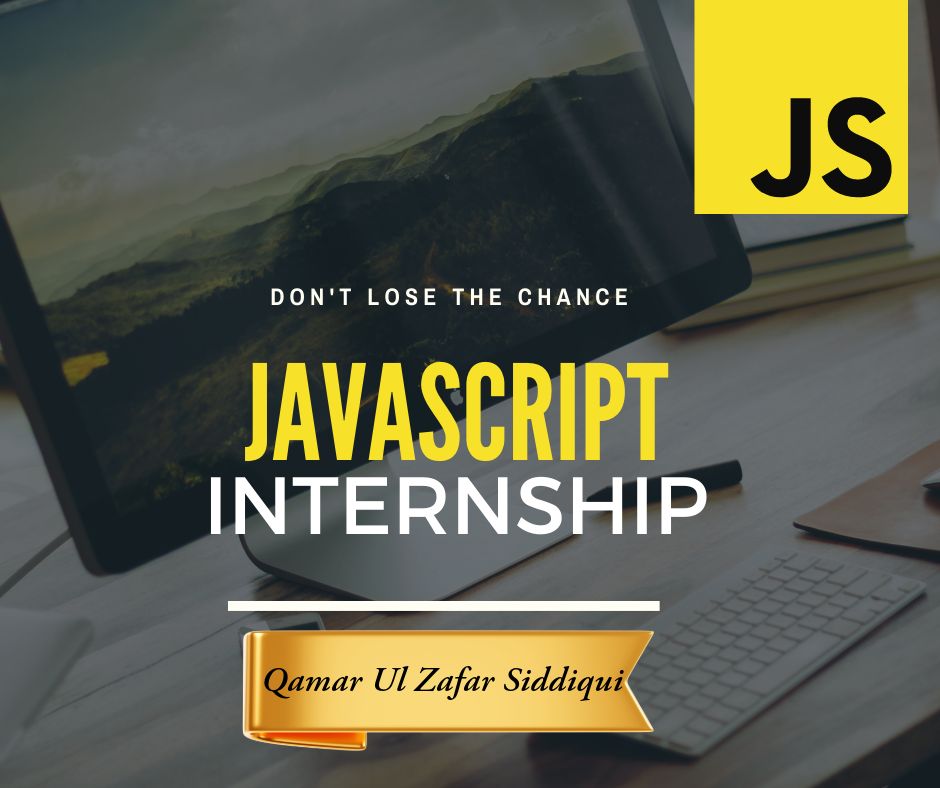 Qamar Zafar on LinkedIn: 🚀 JavaScript Internship Program Announcement 🚀 ... Qamar Zafar on LinkedIn: 🚀 JavaScript Internship Program Announcement 🚀 ...