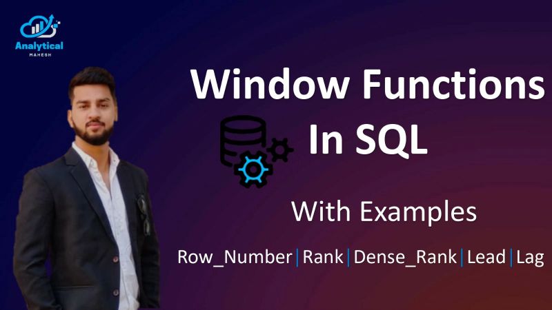 Mahesh Dadhich on LinkedIn: #sql #windowfunctions #dataanalytics Mahesh Dadhich on LinkedIn: #sql #windowfunctions #dataanalytics