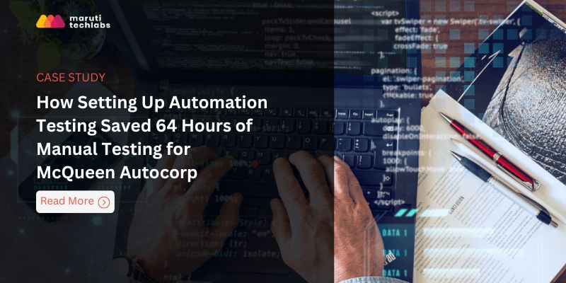 Maruti Techlabs on LinkedIn: Case Study - Regression Testing Process ... Maruti Techlabs on LinkedIn: Case Study - Regression Testing Process ...