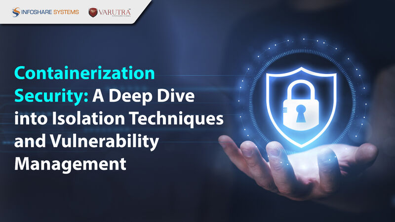 Varutra Consulting on LinkedIn: Containerization Security: A Deep Dive ... Varutra Consulting on LinkedIn: Containerization Security: A Deep Dive ...