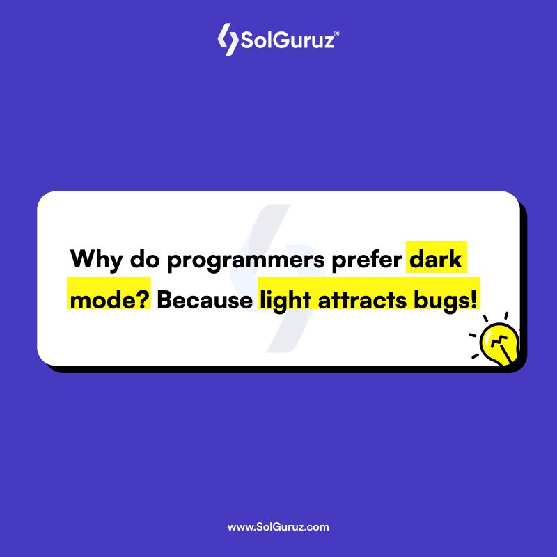 SolGuruz® on LinkedIn: Ever wondered why programmers love dark mode 🌑 ... SolGuruz® on LinkedIn: Ever wondered why programmers love dark mode 🌑 ...