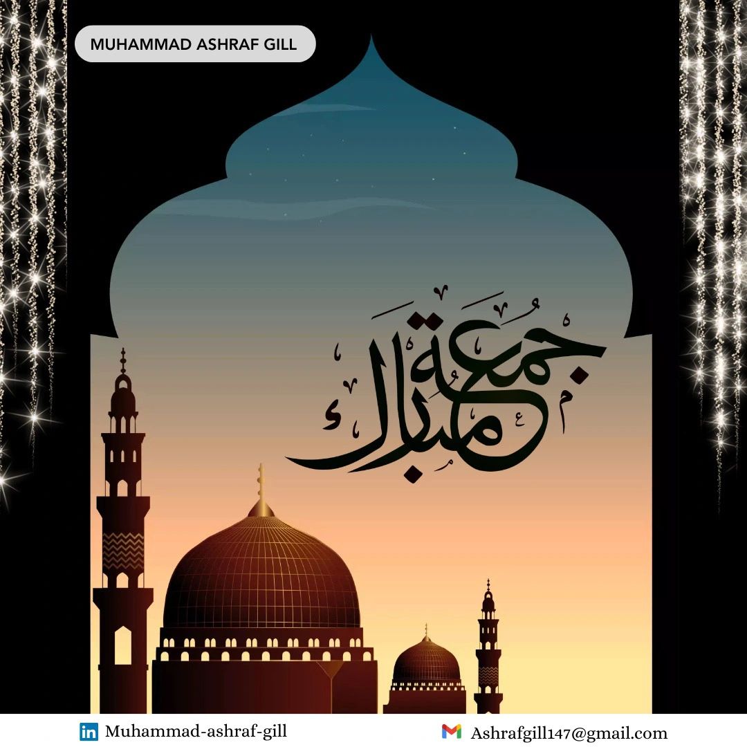 Muhammad Ashraf Gill PMP®,MBA®,Prince2® on LinkedIn: #jummahmubarak # ... Muhammad Ashraf Gill PMP®,MBA®,Prince2® on LinkedIn: #jummahmubarak # ...