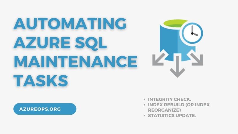 AzureOps on LinkedIn: Automating Azure SQL Maintenance Tasks AzureOps on LinkedIn: Automating Azure SQL Maintenance Tasks