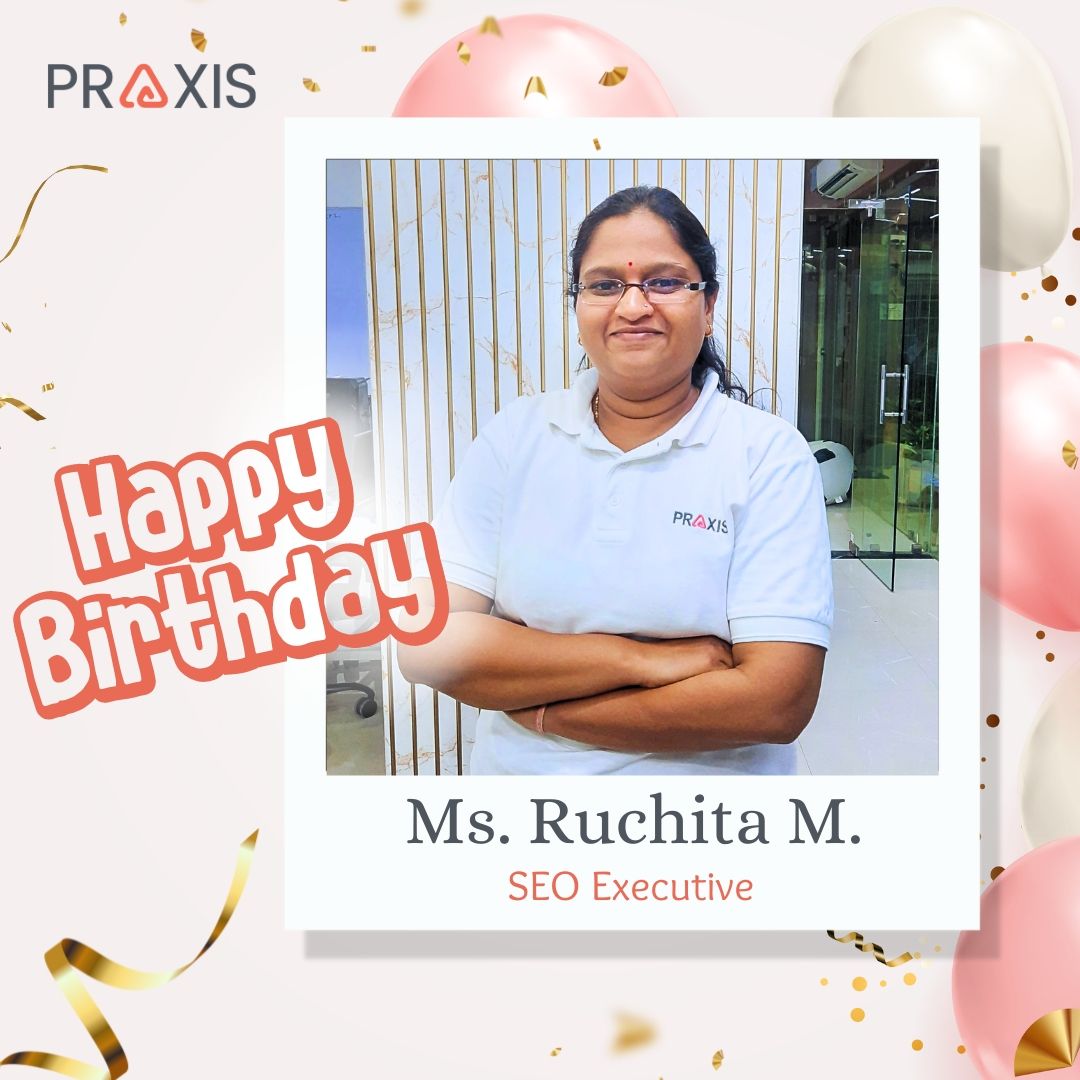 Praxis360 Marketing Pvt. Ltd. on LinkedIn: Happy Birthday, Ruchita ... Praxis360 Marketing Pvt. Ltd. on LinkedIn: Happy Birthday, Ruchita ...