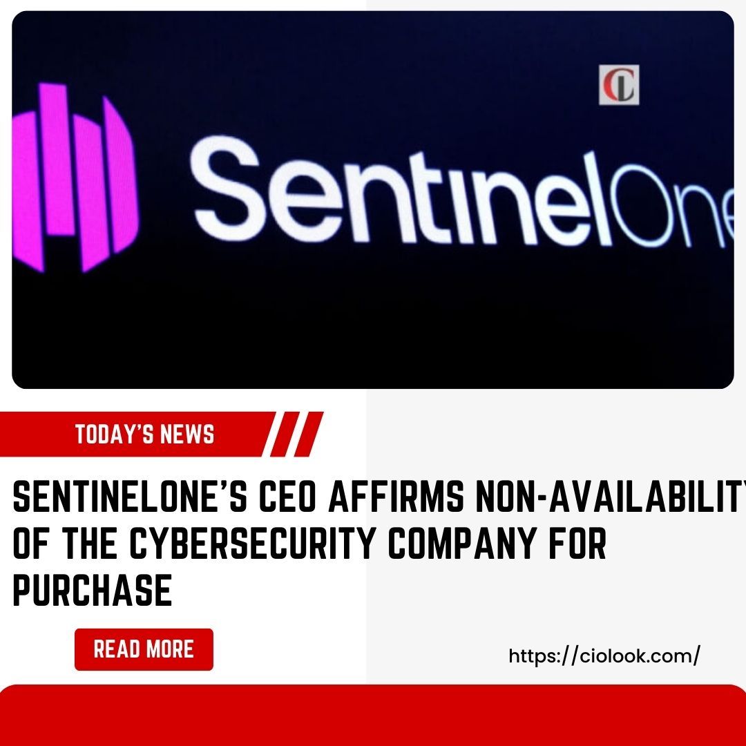 CIOLook on LinkedIn: SentinelOne’s CEO Affirms Non-Availability of the ... CIOLook on LinkedIn: SentinelOne’s CEO Affirms Non-Availability of the ...