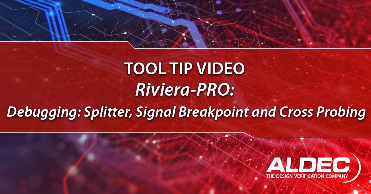 Aldec on LinkedIn: 4.10 Debugging: Debugging: Splitter, Signal ... Aldec on LinkedIn: 4.10 Debugging: Debugging: Splitter, Signal ...