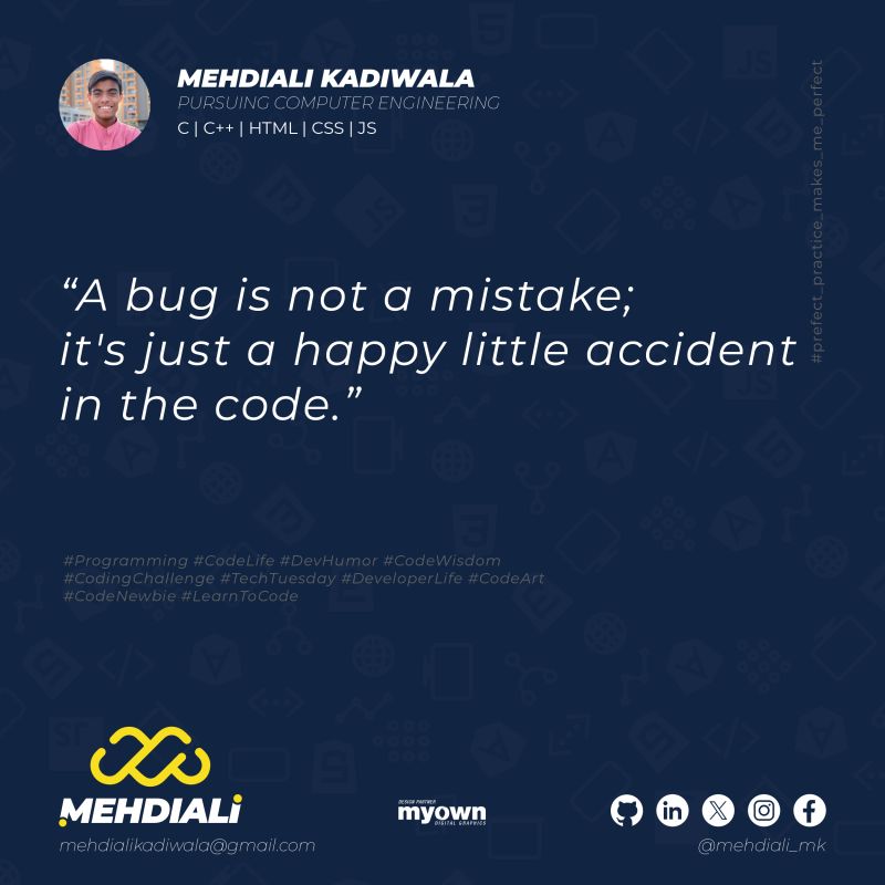 A bug is not a mistake; it's a happy accident. 🎨🐞 #CodeBobRoss ... A bug is not a mistake; it's a happy accident. 🎨🐞 #CodeBobRoss ...