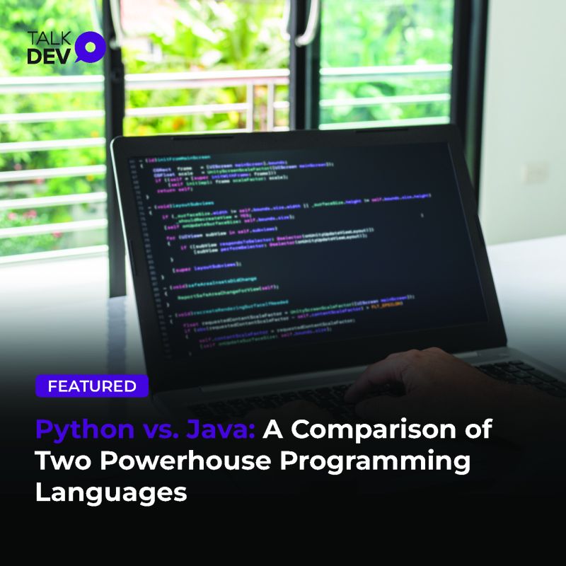 TalkDev on LinkedIn: Python vs. Java: A Comparison of Two Powerhouse ... TalkDev on LinkedIn: Python vs. Java: A Comparison of Two Powerhouse ...