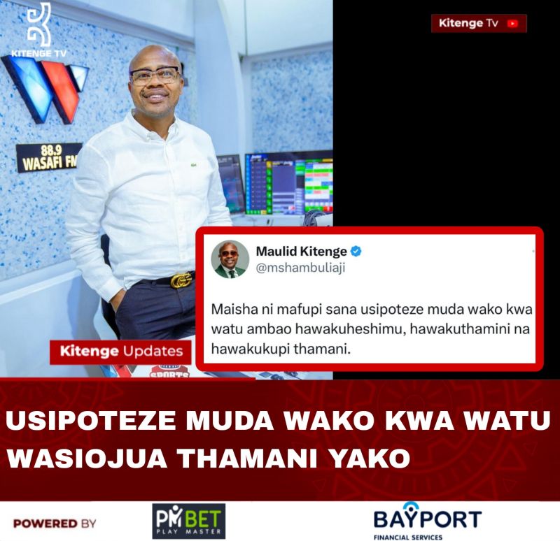 Maulid Kitenge on LinkedIn: Usipoteze muda wako kwa watu wasiojua ... Maulid Kitenge on LinkedIn: Usipoteze muda wako kwa watu wasiojua ...