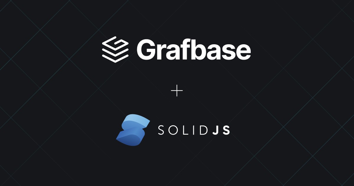 Grafbase on LinkedIn: SolidJS Grafbase on LinkedIn: SolidJS