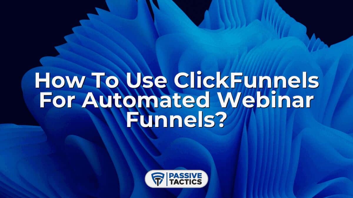 Passive Tactics on LinkedIn: How To Use ClickFunnels For Automated ... Passive Tactics on LinkedIn: How To Use ClickFunnels For Automated ...