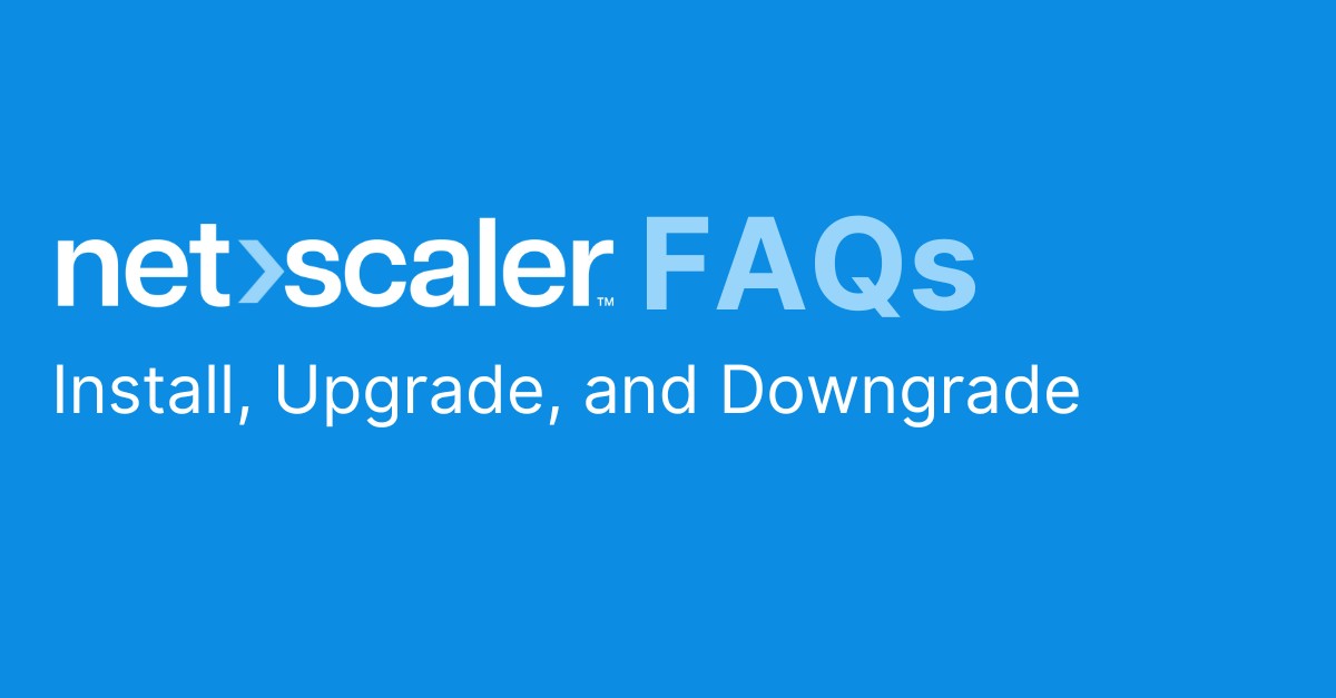 NetScaler on LinkedIn: Install, upgrade, and downgrade NetScaler on LinkedIn: Install, upgrade, and downgrade