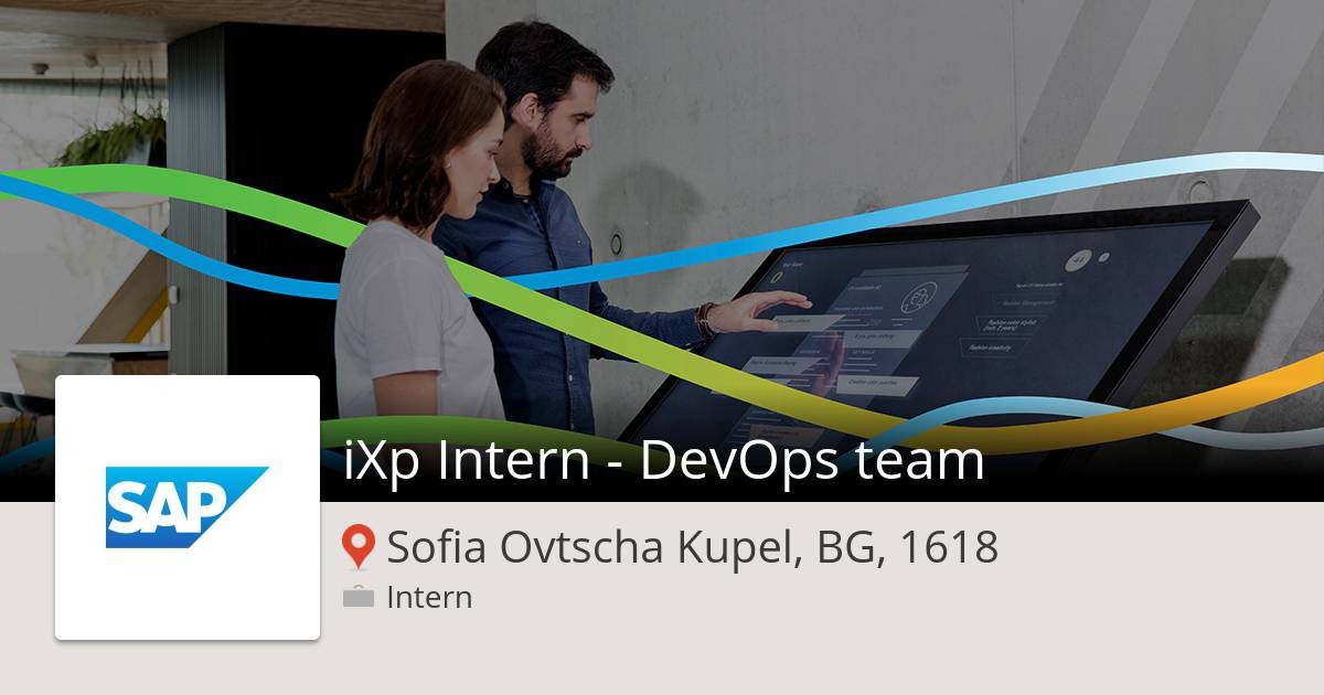 Borislav Mihaylov on LinkedIn: Job: iXp Intern - DevOps team at SAP ... Borislav Mihaylov on LinkedIn: Job: iXp Intern - DevOps team at SAP ...