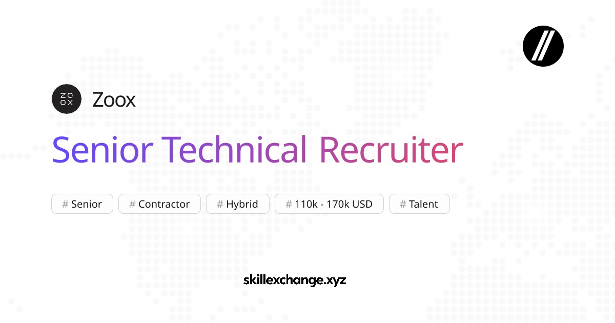 SkillExchangeXYZ on LinkedIn: Senior Technical Recruiter at Zoox ... SkillExchangeXYZ on LinkedIn: Senior Technical Recruiter at Zoox ...