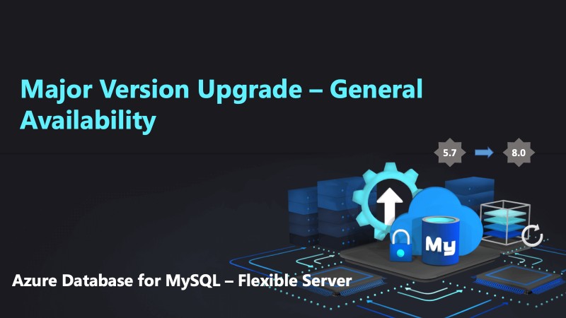 Azure Database for MySQL on LinkedIn: Introducing Major Version Upgrade ... Azure Database for MySQL on LinkedIn: Introducing Major Version Upgrade ...