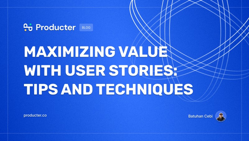 Producter on LinkedIn: Maximizing Value with User Stories: Tips and ... Producter on LinkedIn: Maximizing Value with User Stories: Tips and ...