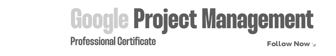Google Project Management Professional Certificate | LinkedIn Google Project Management Professional Certificate | LinkedIn